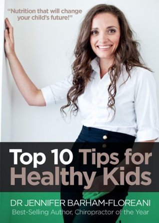 Top 10 Tips for Healthy Kids: Nutrition for Children by Jennifer Barham ...