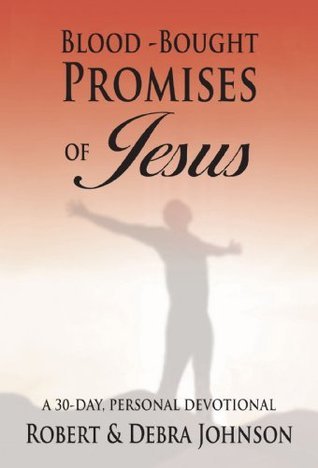 Blood Bought Promises Of Jesus by Robert Johnson | Goodreads