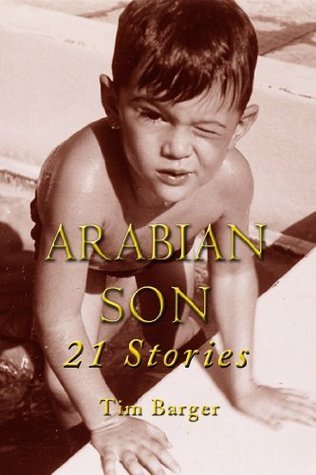 Arabian Son: 21 Stories by Tim Barger | Goodreads