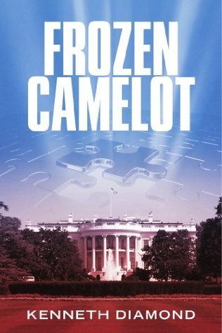 Frozen Camelot by Kenneth Diamond | Goodreads