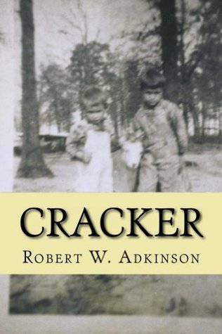 Cracker by Robert W. Adkinson | Goodreads