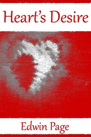 Heart's Desire by Edwin Page | Goodreads