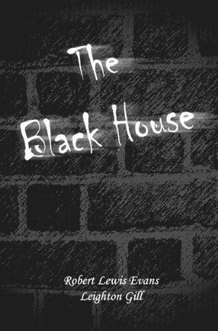 The Black House by Robert Lewis Evans | Goodreads