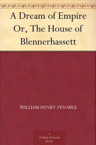 A Dream of Empire Or, The House of Blennerhassett by William Henry ...