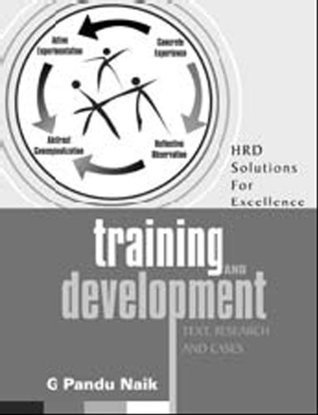 Training and Development: Text, Research and Cases: HRD Solutions for ...