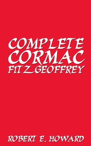 Complete Cormac FitzGeoffrey: Hawks of Outremer & The Blood of ...