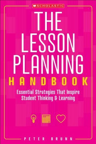 The Lesson Planning Handbook: Essential Strategies That Inspire Student ...
