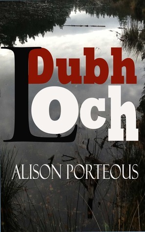 Dubhloch by Alison Porteous | Goodreads