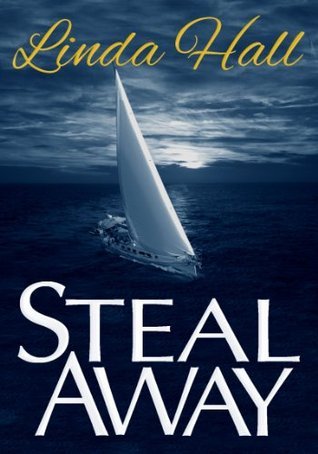 Steal Away (Teri Blake-Addison Mystery #1) by Linda Hall | Goodreads