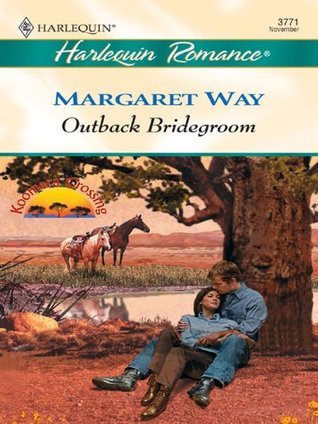 Outback Bridegroom by Margaret Way | Goodreads