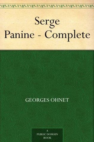 Serge Panine by Georges Ohnet | Goodreads