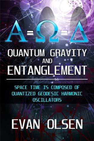 Quantum Gravity and Entanglement by Evan Olsen | Goodreads