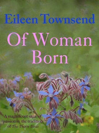 Of Woman Born by Eileen Townsend | Goodreads