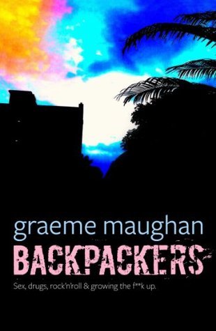 Backpackers by Graeme Maughan | Goodreads