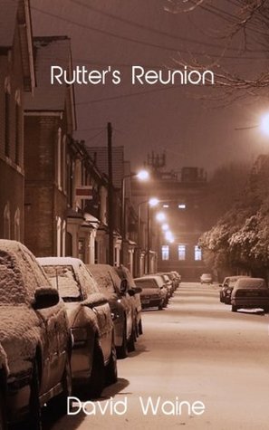 Rutter's Reunion: The Second Rutter Book by David Waine | Goodreads