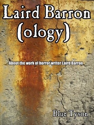 Laird Barron (ology) by Blue Tyson | Goodreads