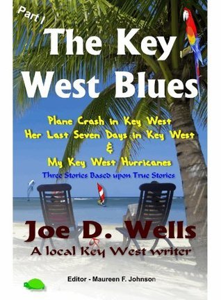 The Key West Blues: Life and Death. True Short Stories from Key West by ...