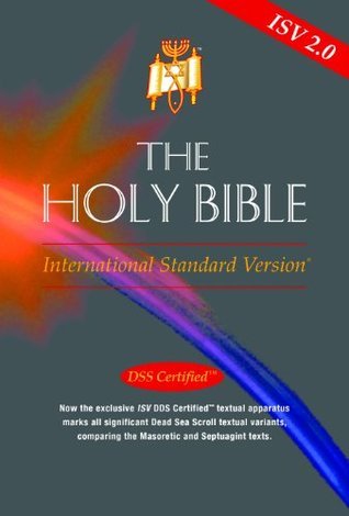 The Holy Bible--ISV 2.0 by ISV Foundation Committee on Translation ...