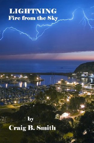 Lightning: Fire from the Sky by Craig B. Smith | Goodreads