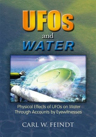 UFOs and Water:Physical Effects of UFOs on Water Through Accounts by ...