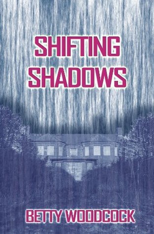 Shifting Shadows by Betty Woodcock | Goodreads