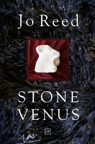 Stone Venus by Jo Reed | Goodreads
