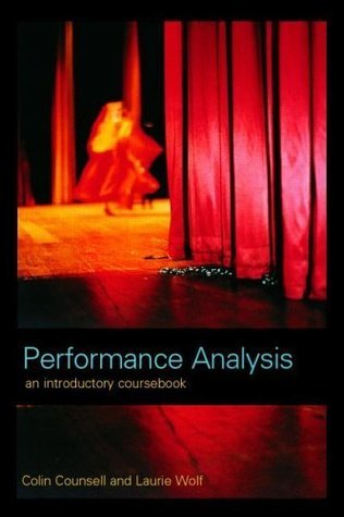 Performance Analysis: An Introductory Coursebook by Laurie Wolf | Goodreads