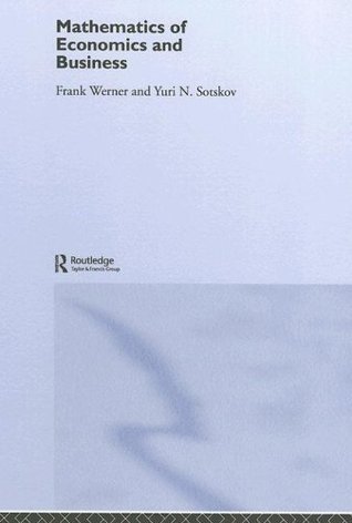 Mathematics of Economics and Business by Frank Werner | Goodreads