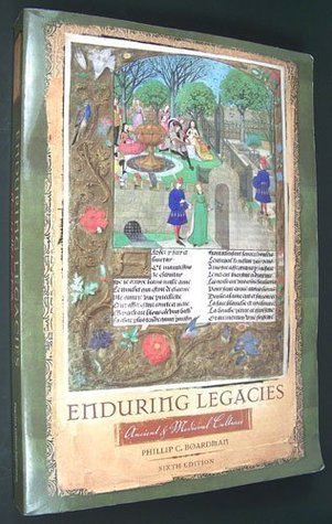 Enduring Legacies: Ancient and Medieval Cultures by Phillip C. Boardman ...
