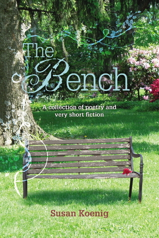 The Bench by Susan Koenig | Goodreads