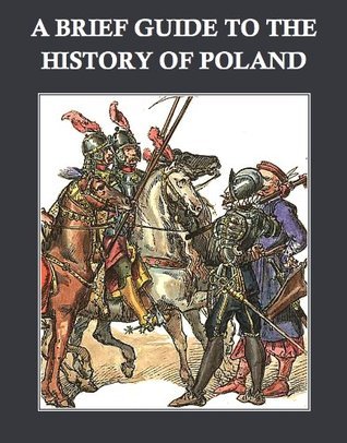 A Brief Guide to the History of Poland by U.S. Department of State ...