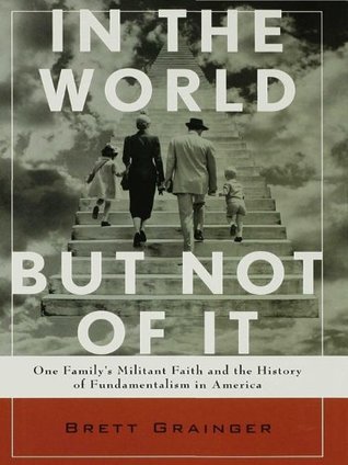 In the World But Not of It by Brett Grainger | Goodreads