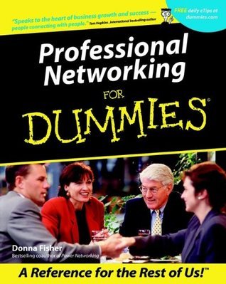 Professional Networking For Dummies by Donna Fisher | Goodreads