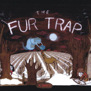 The Fur Trap by Kevin Ward | Goodreads