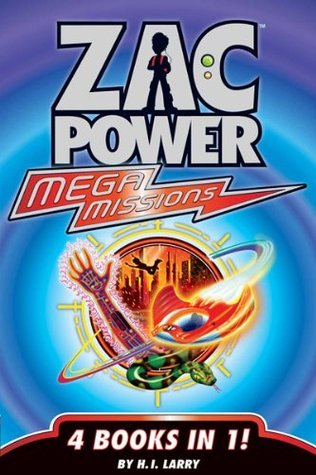 Zac Power: Extreme/Mega Missions Bundle by H.I. Larry | Goodreads
