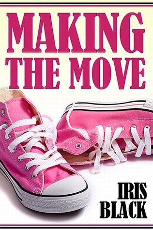 Making the Move (short story) by Iris Black | Goodreads