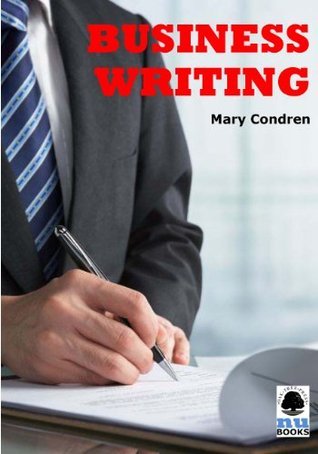 Business Writing by Mary Condren | Goodreads