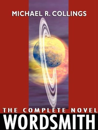 Wordsmith - A Science Fiction Story by Michael R. Collings | Goodreads