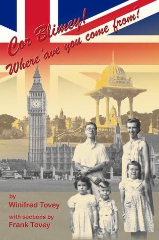 Cor Blimey! Where 'ave you come from? by Winifred Tovey | Goodreads