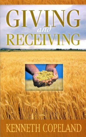 Giving & Receiving by Kenneth Copeland | Goodreads