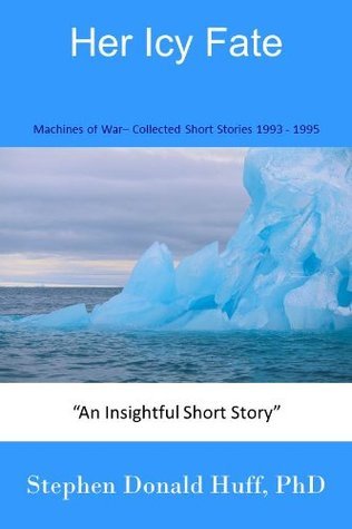 Her Icy Fate by Stephen Donald Huff | Goodreads