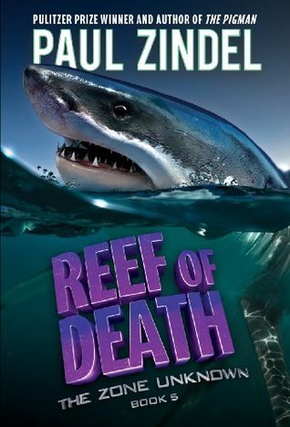 Reef of Death (The Zone Unknown Book 5) by Paul Zindel | Goodreads