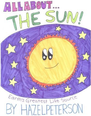All About the Sun by Hazel Peterson | Goodreads