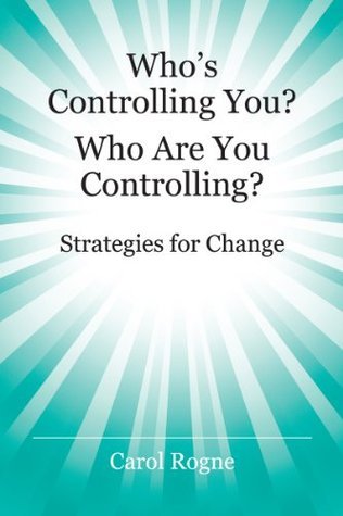 Who's Controlling You? Who Are You Controlling? - Strategies for Change ...