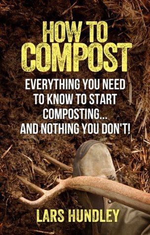 How To Compost: Everything You Need To Know To Start Composting, And ...