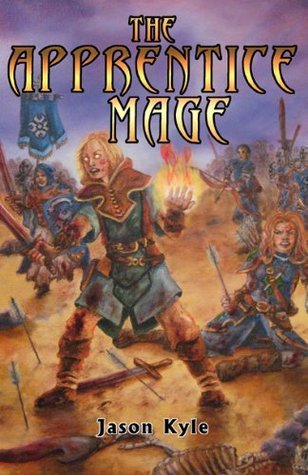 The Apprentice Mage: A Warlord Story by Jason Kyle | Goodreads