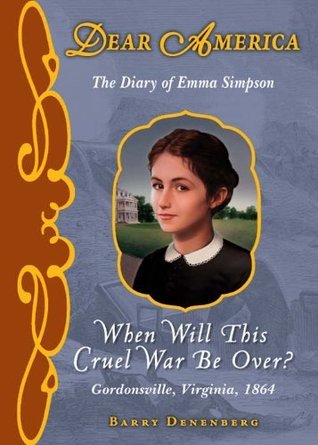 Dear America: When Will This Cruel War Be Over? by Barry Denenberg ...