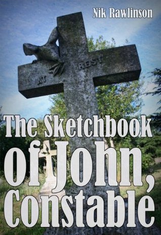 The Sketchbook of John, Constable by Nik Rawlinson | Goodreads