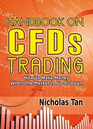 Handbook On CFDs Trading: How to Make Money When the Market Is Up or ...