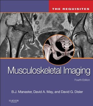 Musculoskeletal Imaging: The Requisites E-Book: The Core Requisites by ...